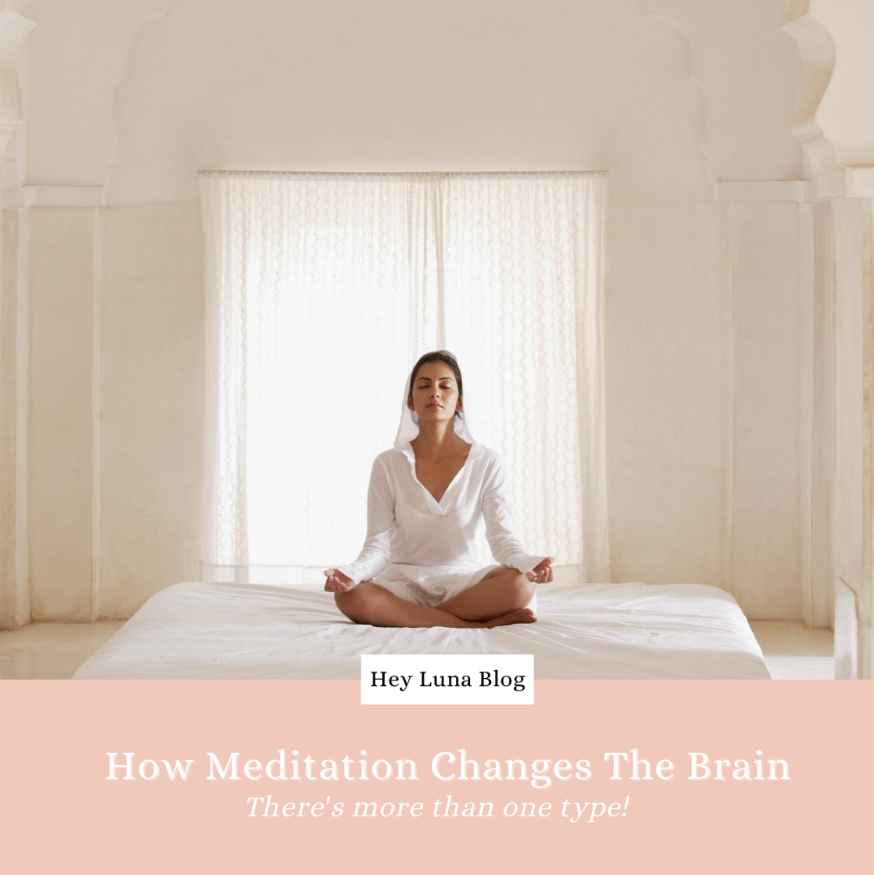 How Meditation Changes The Brain – Hey Luna