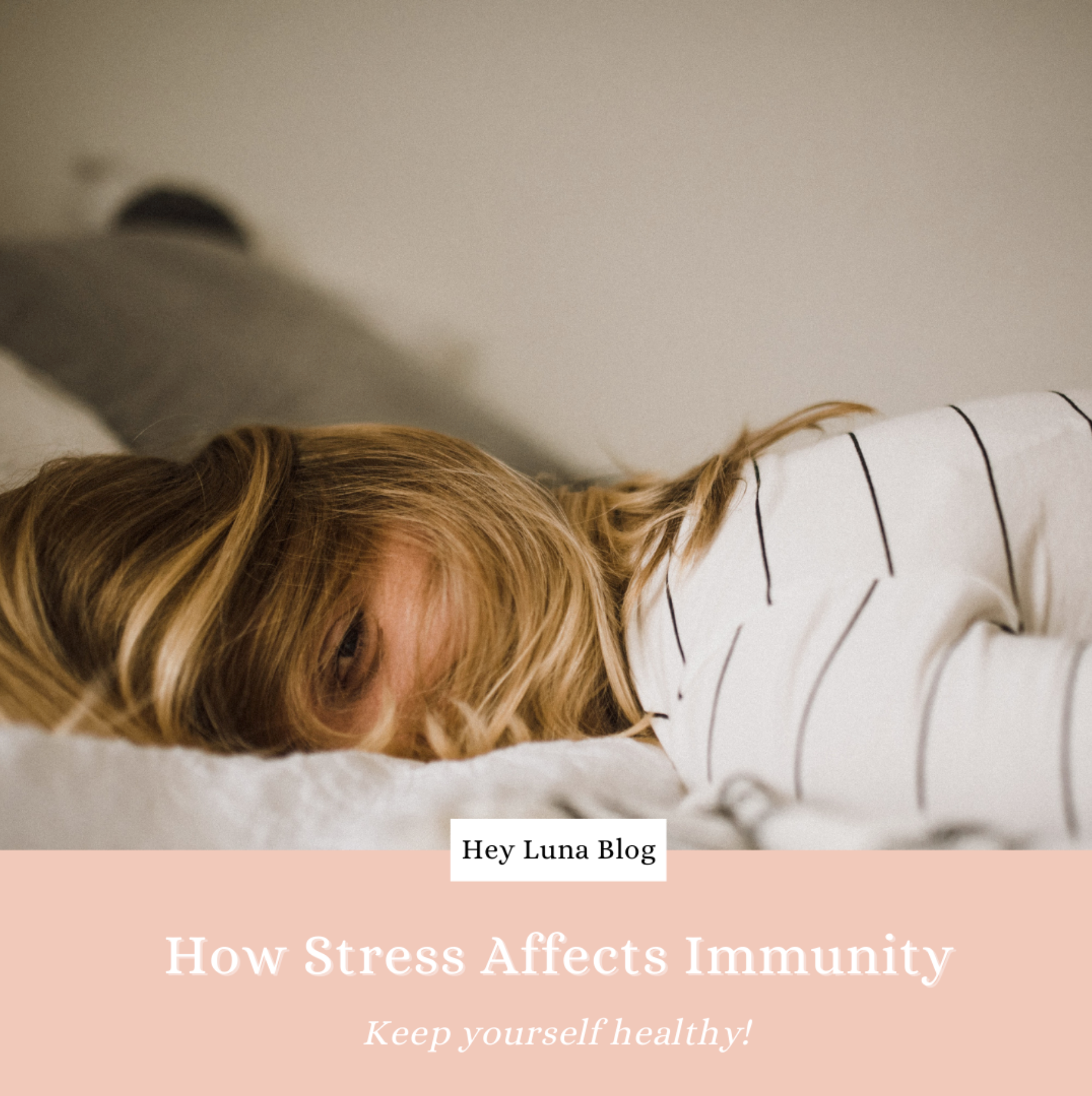 How Stress Affects Immunity – Hey Luna