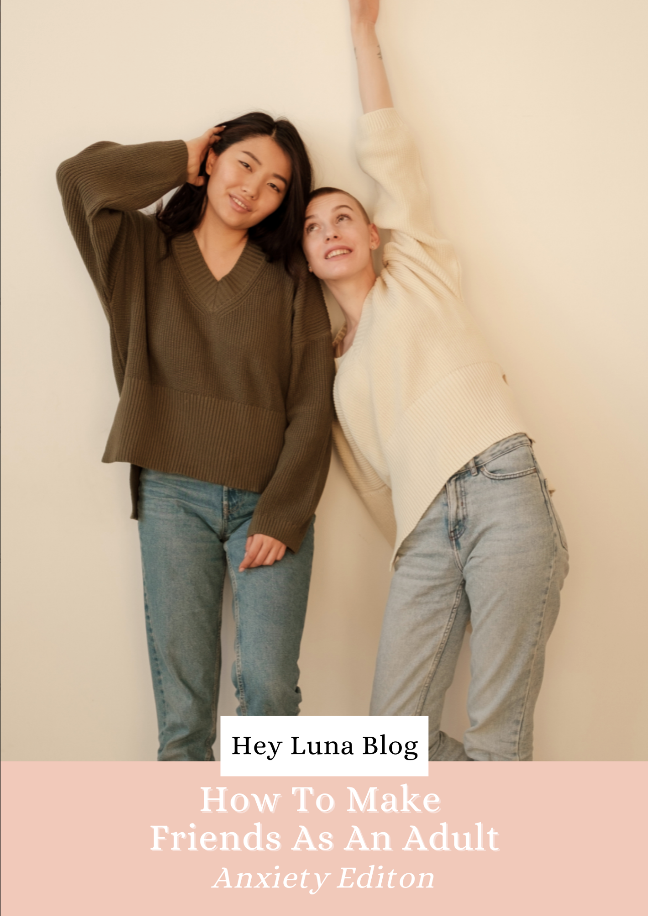 How To Make Friends As An Adult: Anxiety Edition – Hey Luna